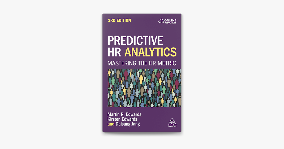 Predictive HR Analytics by Dr Martin Edwards, Kirsten Edwards ... Predictive HR Analytics by Dr Martin Edwards, Kirsten Edwards ...