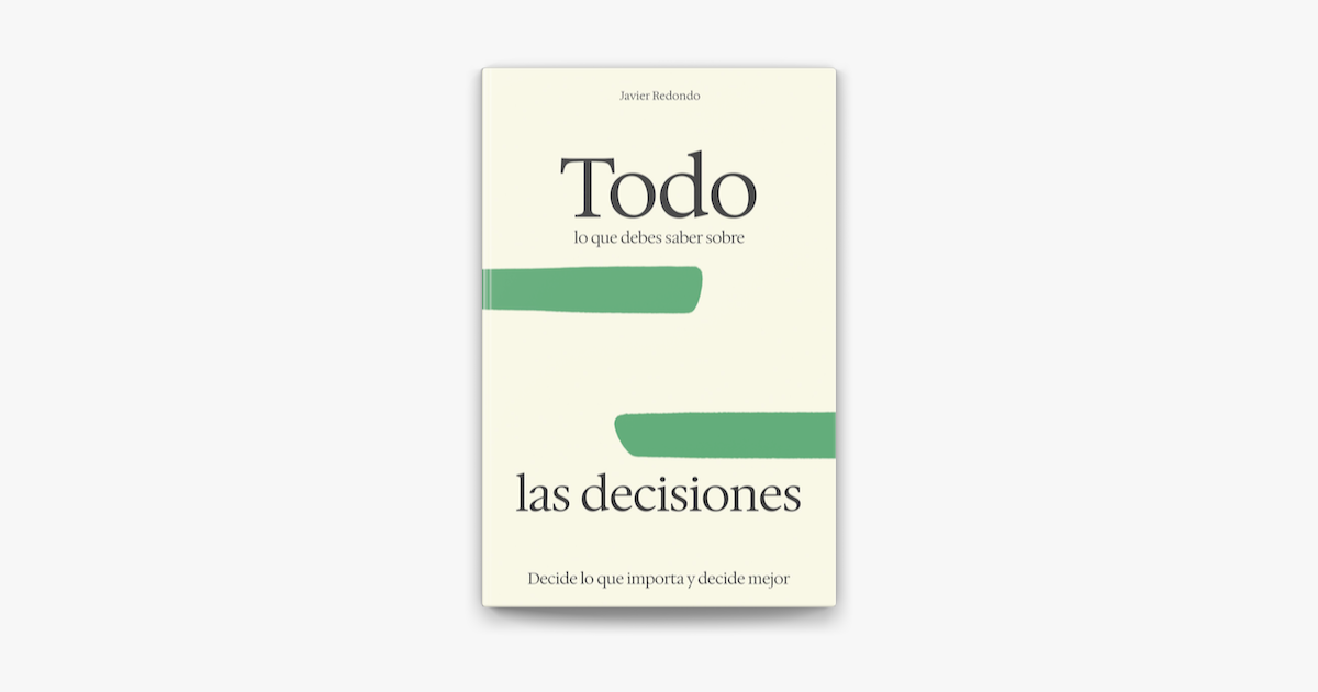 ‎Todo lo que debes saber sobre las decisiones by Javier Redondo on ...
