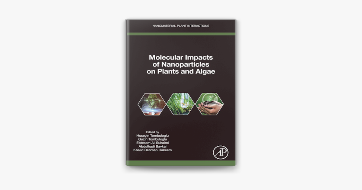 molecular Impacts Of Nanoparticles On Plants And Algae En Apple Books