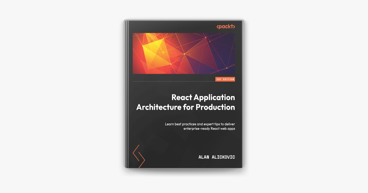 React Application Architecture for Production on Apple Books React Application Architecture for Production on Apple Books