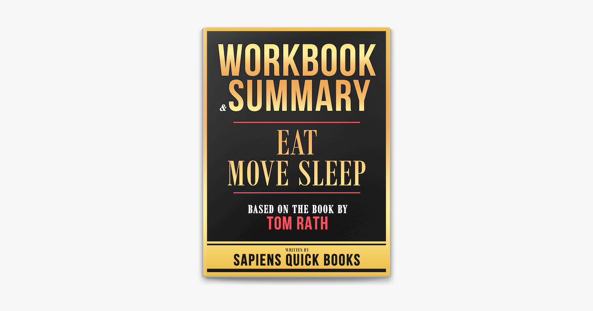 ‎Workbook & Summary - Eat Move Sleep - Based On The Book By Tom Rath by Sapiens Quick Books on ...
