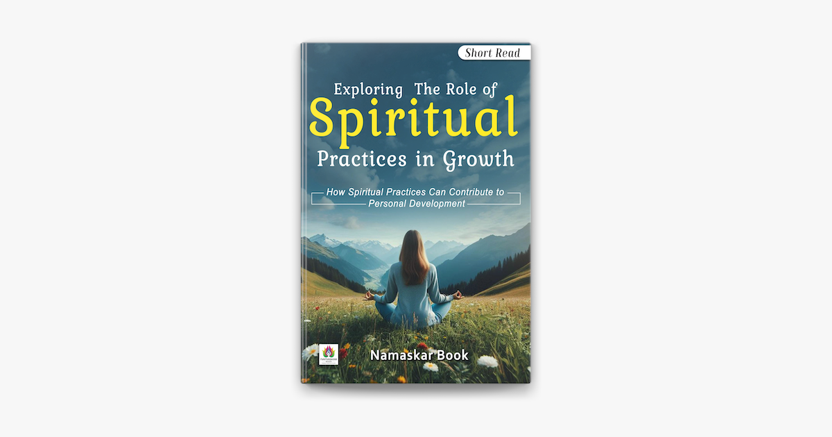 ‎Exploring the Role of Spiritual Practices in Growth – How Spiritual Practices Can Contribute to ...