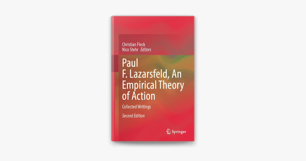 ‎Paul F. Lazarsfeld, An Empirical Theory of Action by Christian Fleck ...