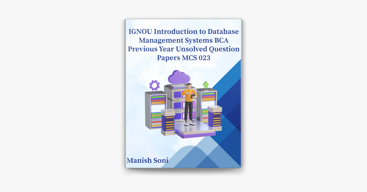 ‎IGNOU BCA Introduction to Database Management Systems Previous Year Unsolved Papers MCS 023 by ...