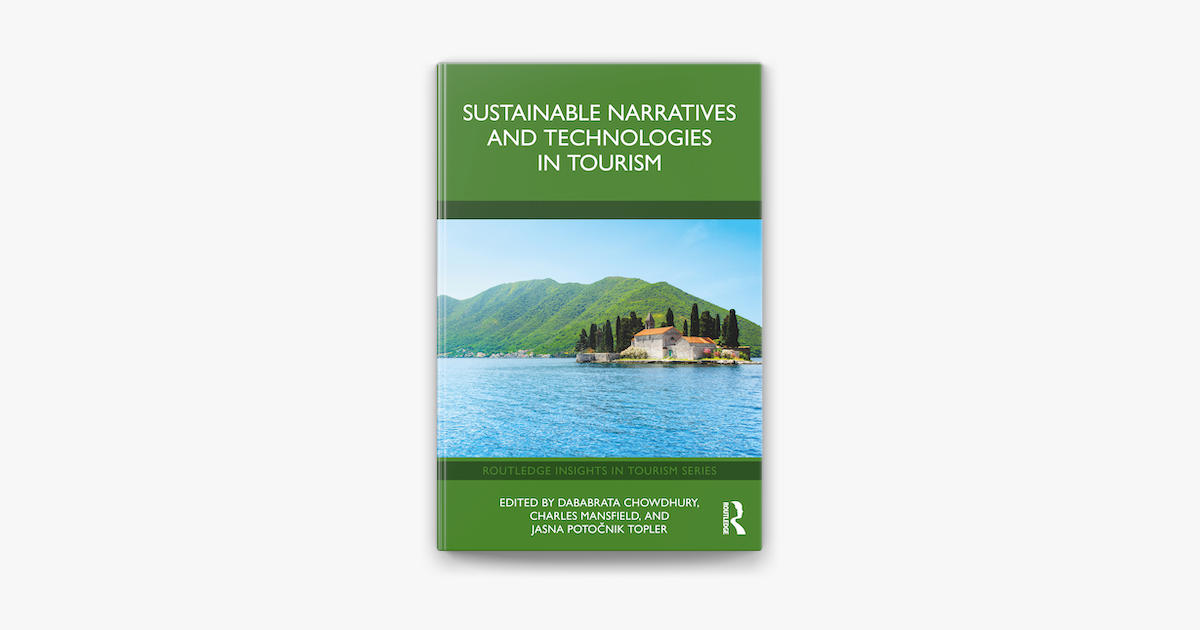 ‎Sustainable Narratives and Technologies in Tourism by Dababrata ...