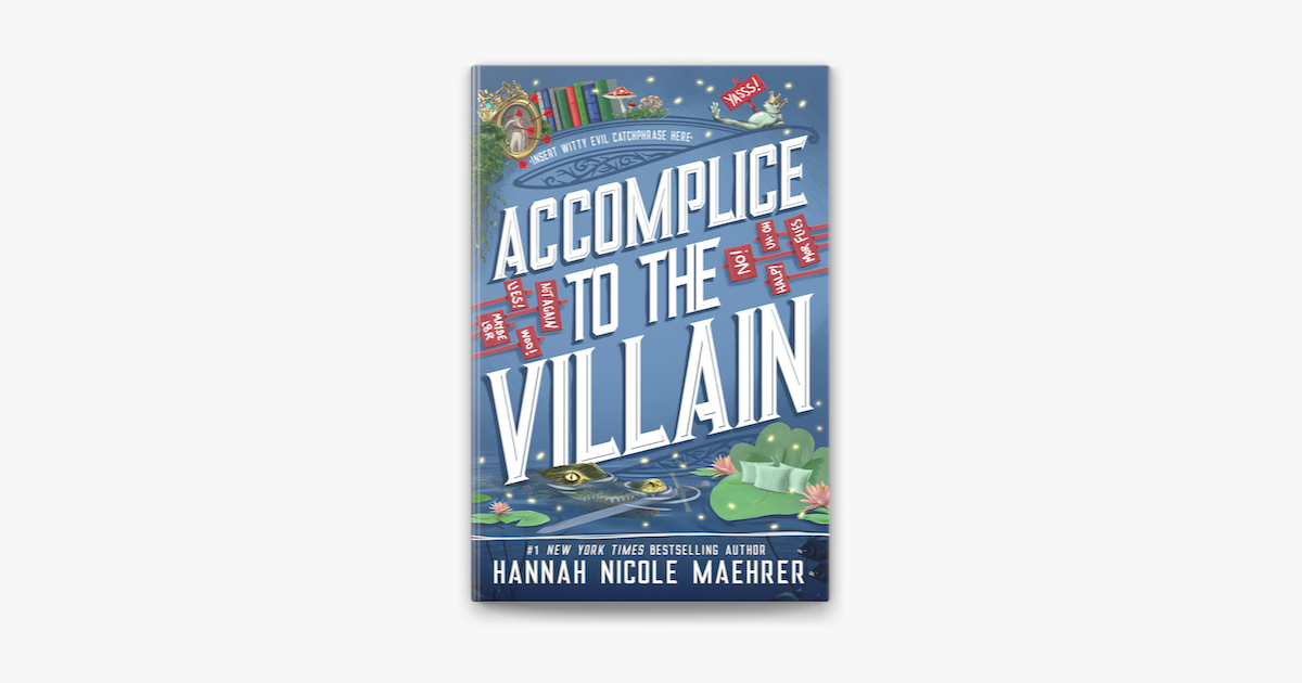 Accomplice to the Villain by Hannah Nicole Maehrer on Apple Books Accomplice to the Villain by Hannah Nicole Maehrer on Apple Books