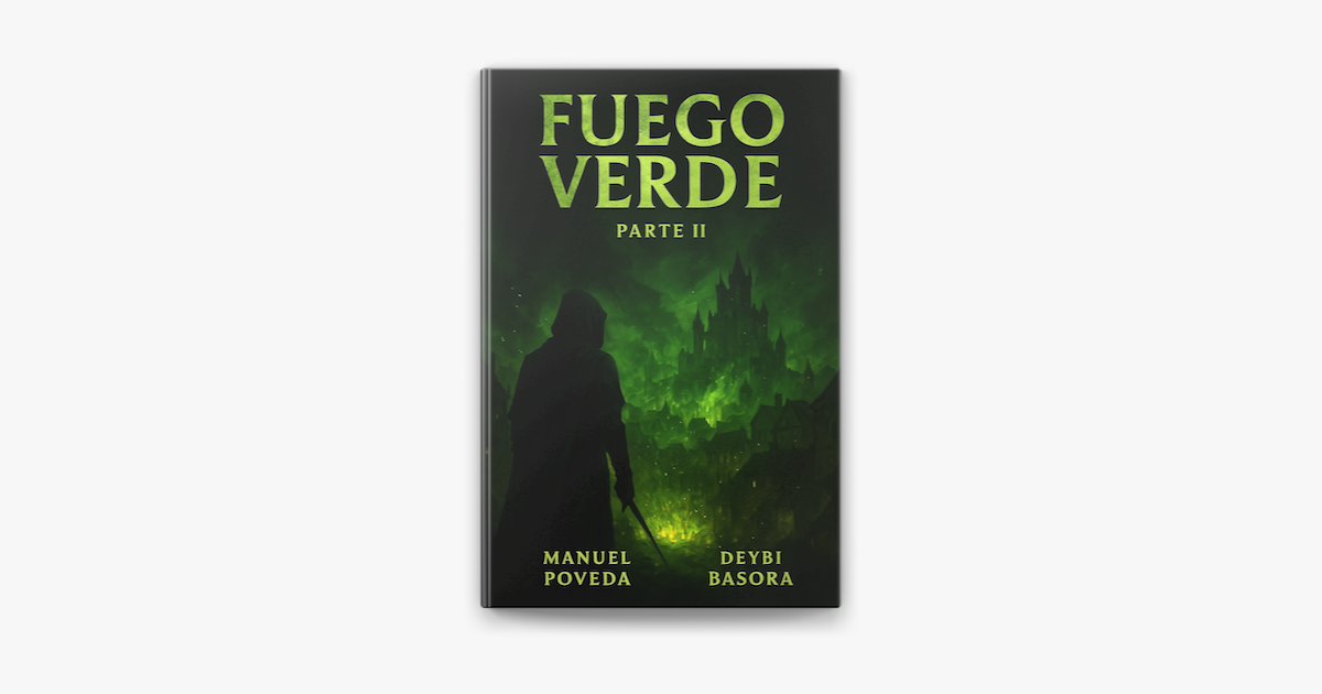 ‎Fuego Verde: La Profecía II by Deybi Basora & Manuel Poveda on Apple Books