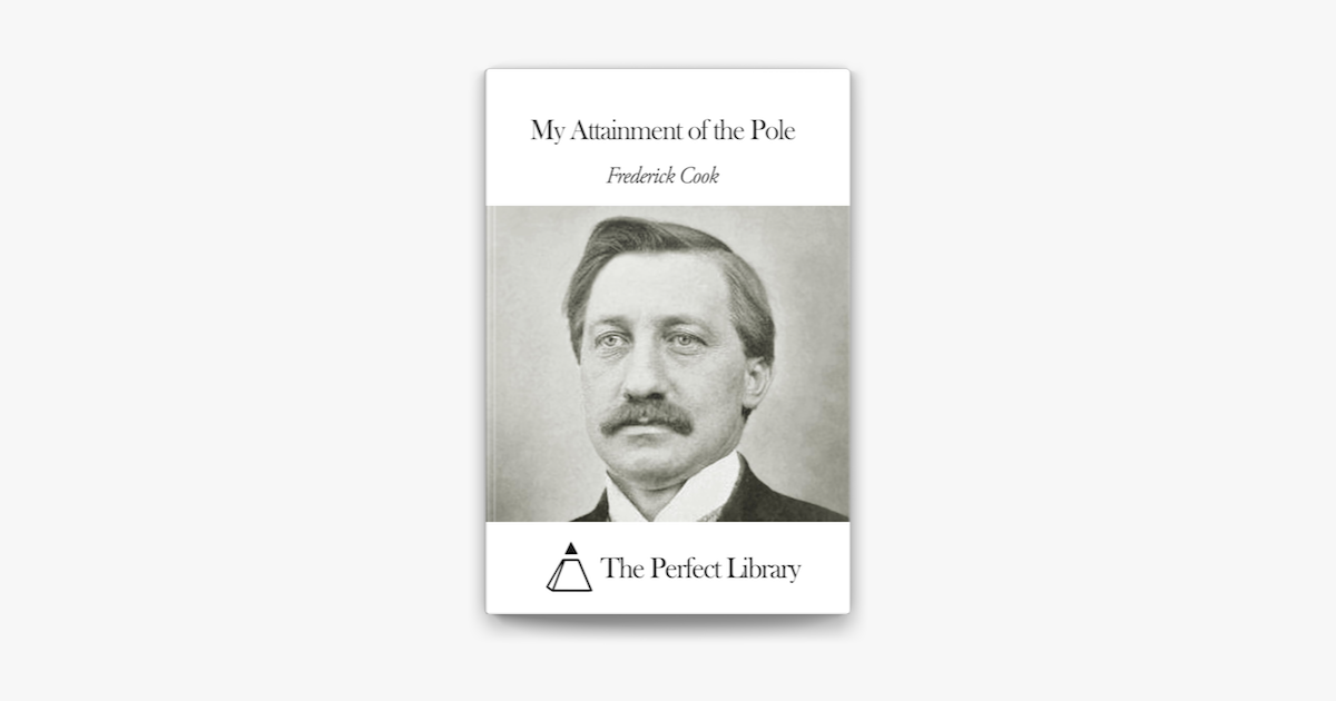 ‎My Attainment of the Pole de Frederick Cook en Apple Books