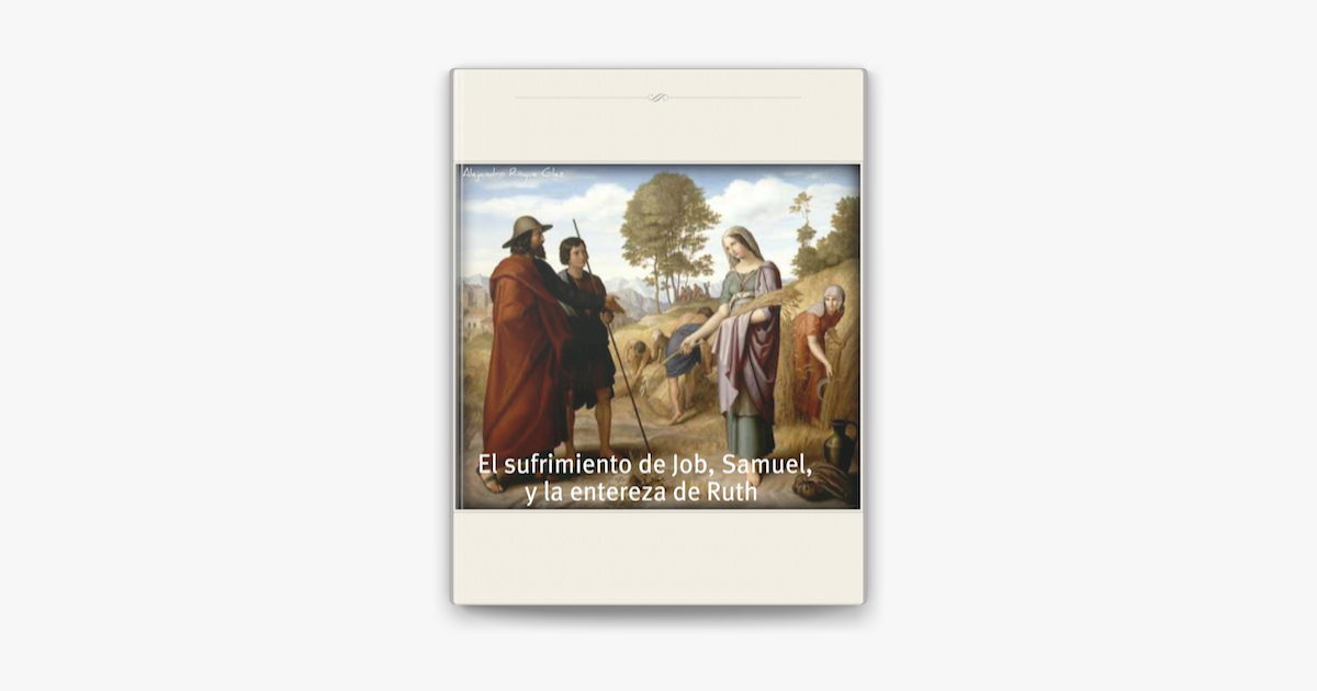 ‎El sufrimiento de Job, Samuel, y la entereza de Ruth on Apple Books