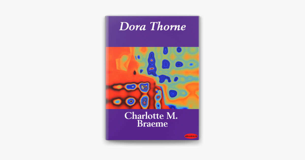 ‎Dora Thorne by Charlotte M. Braeme on Apple Books