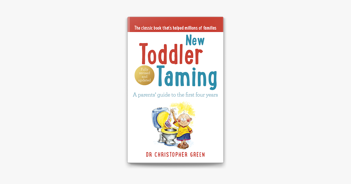 ‎New Toddler Taming by Dr Christopher Green on Apple Books