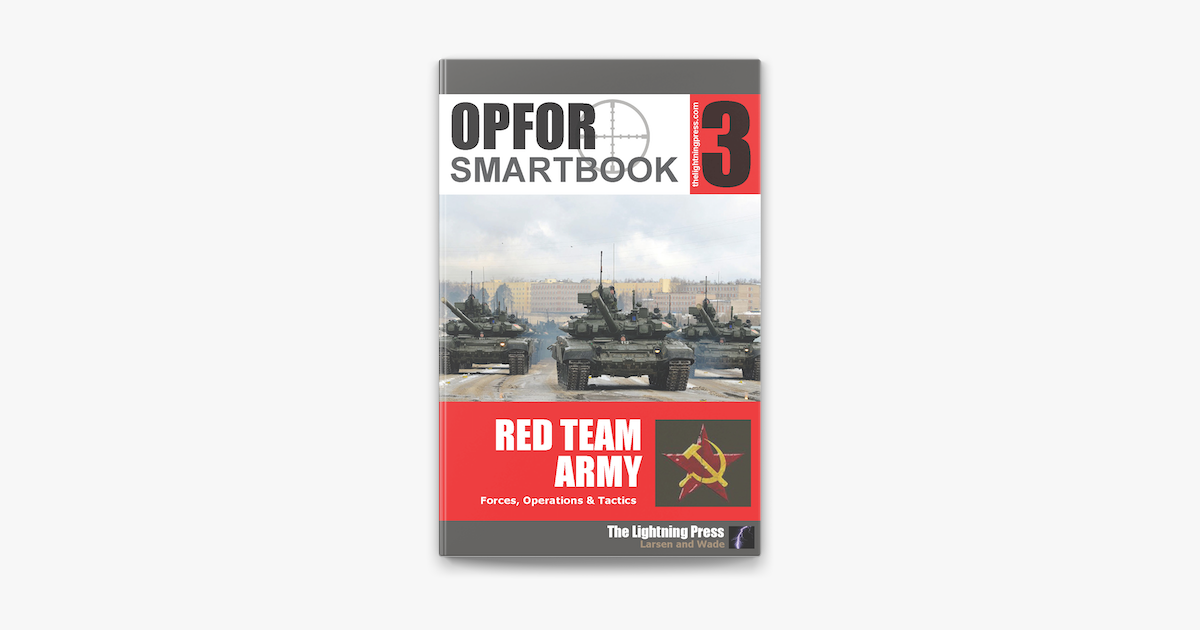 ‎OPFOR SMARTbook 3 - Red Team Army by Norman M. Wade & Chirstopher Larsen on Apple Books