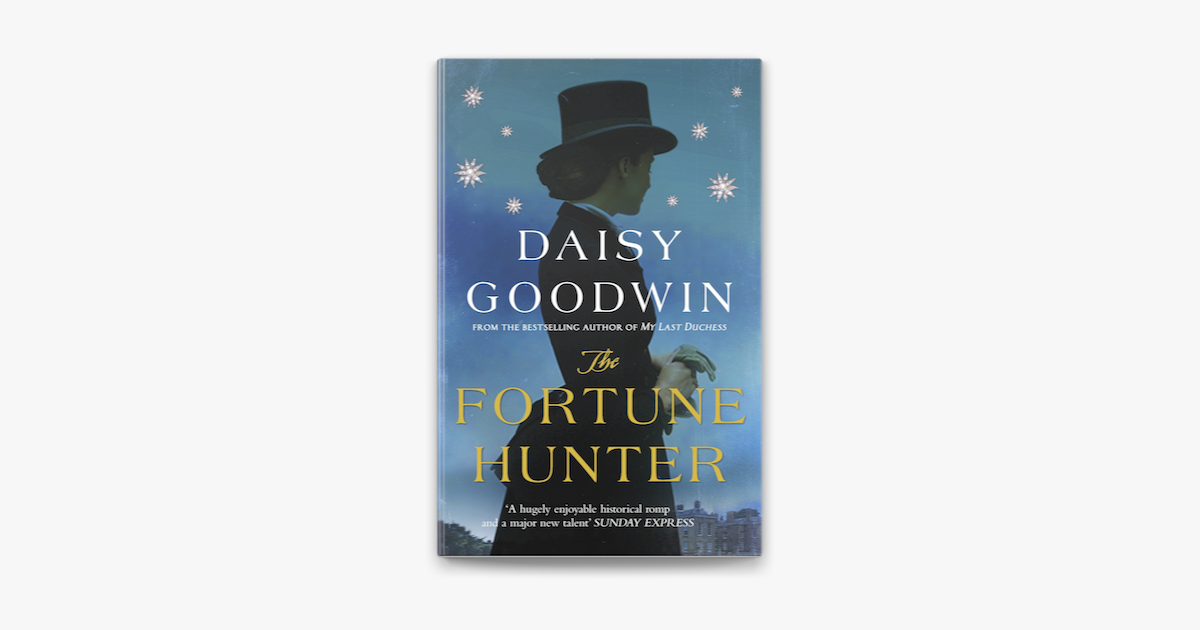 ‎The Fortune Hunter by Daisy Goodwin (ebook) - Apple Books