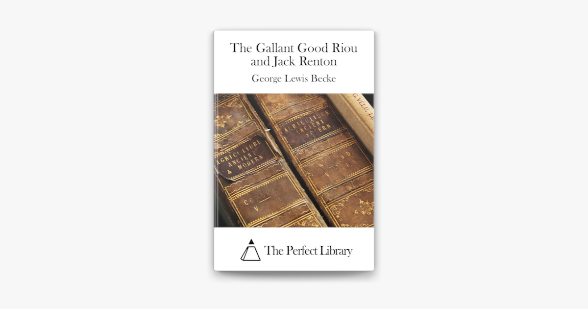 ‎The Gallant Good Riou and Jack Renton by George Lewis Becke on Apple Books