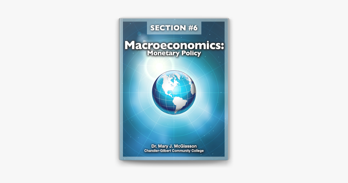 ‎Macroeconomics: Monetary Policy by Dr. Mary J. McGlasson on Apple Books