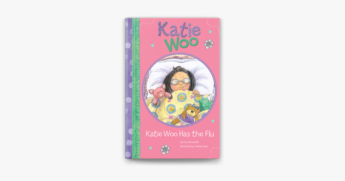 ‎Katie Woo Has the Flu by Fran Manushkin on Apple Books