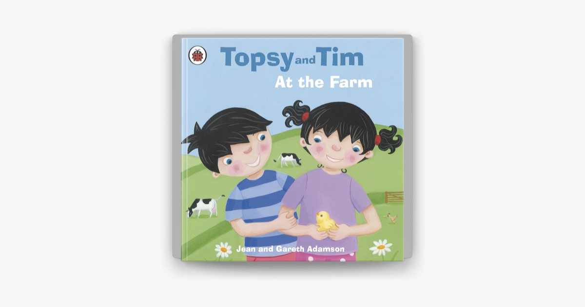 ‎Topsy and Tim: At the Farm (Enhanced Edition) by Jean Adamson on Apple ...
