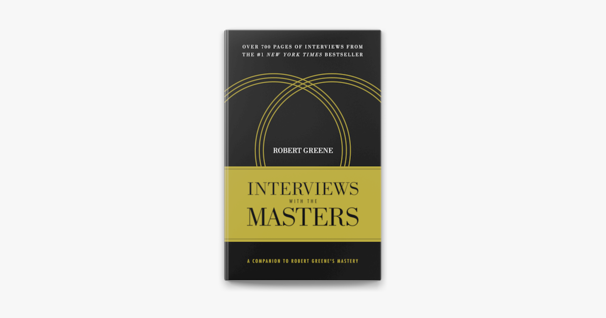 ‎Interviews With the Masters by Robert Greene on Apple Books