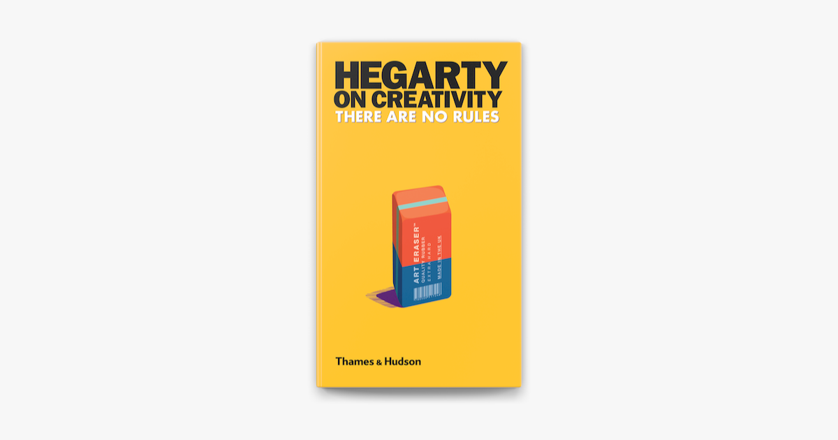 Hegarty on Creativity: There Are No Rules من تأليف John Hegarty على ...