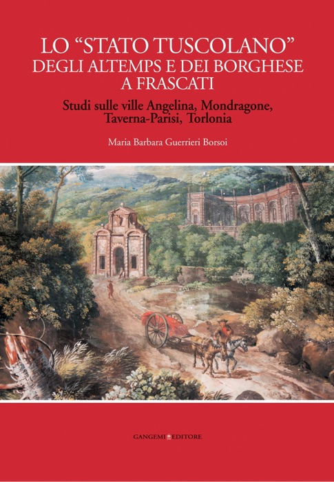 (DOWNLOAD) "Lo “Stato tuscolano” degli Altemps e dei Borghese a ...