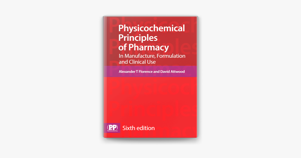 Physicochemical Principles of Pharmacy من تأليف Alexander T Florence ...