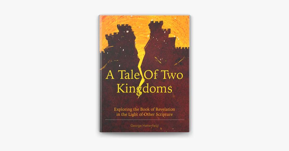 ‎A Tale of Two Kingdoms by George Hattenfield on Apple Books