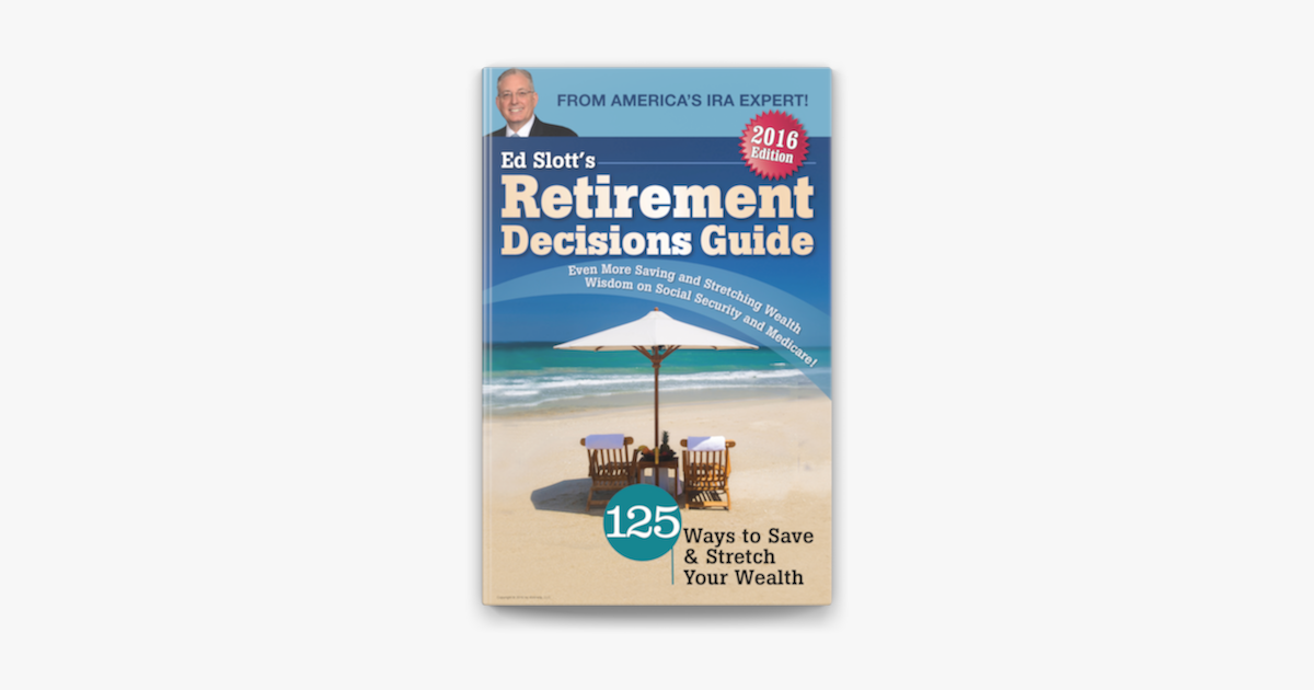 ‎Ed Slott's 2016 Retirement Decisions Guide by Ed Slott on Apple Books