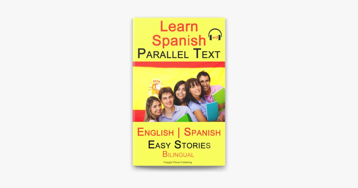  Learn Spanish Parallel Text Easy Stories English Spanish