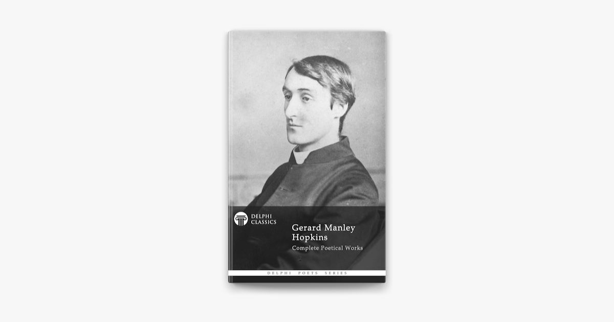 ‎Delphi Complete Works of Gerard Manley Hopkins (Illustrated) by Gerard Manley Hopkins on Apple ...