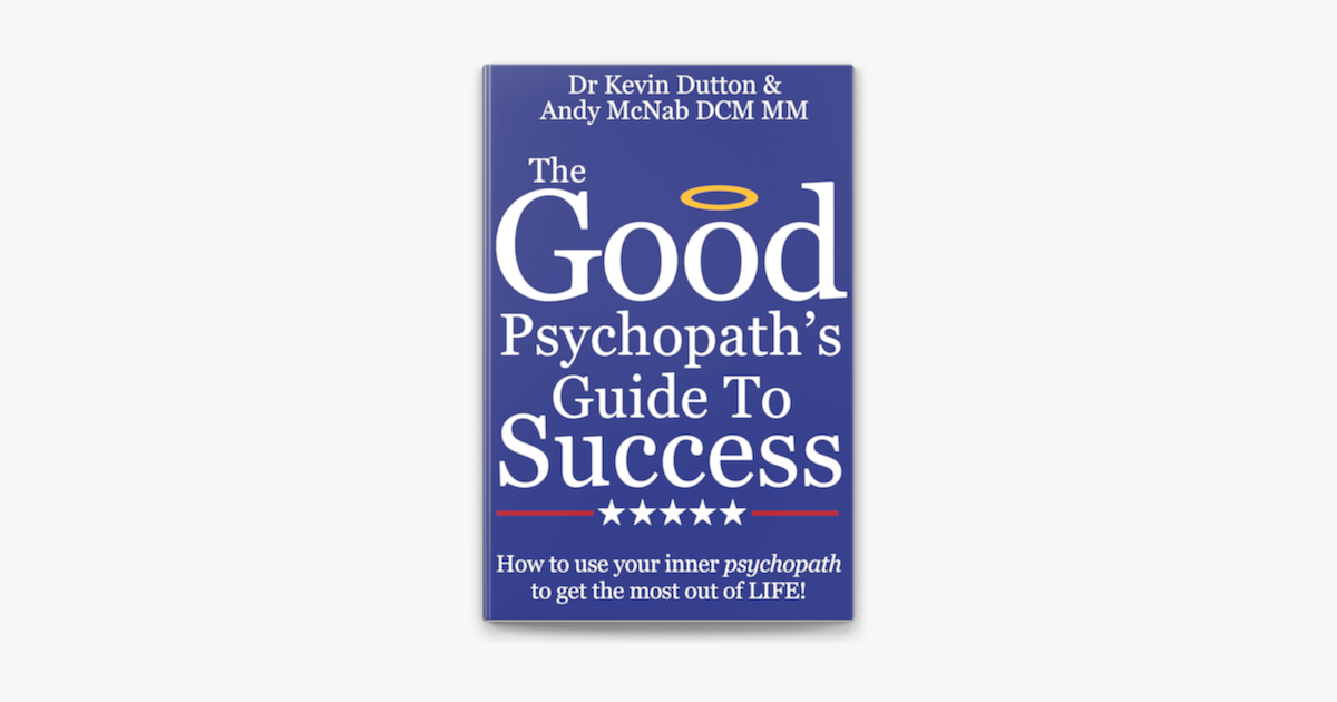 ‎The Good Psychopath's Guide To Success by Andy McNab on Apple Books