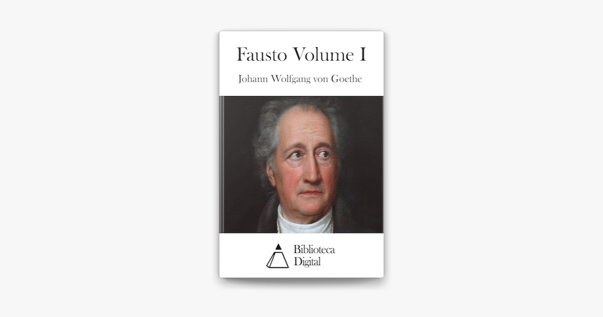 ‎Fausto Volume I by Johann Wolfgang von Goethe (ebook) - Apple Books