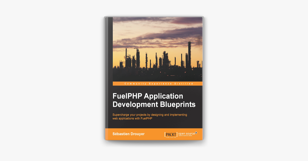 FuelPHP Application Development Blueprints écrit par Sebastien Drouyer ... FuelPHP Application Development Blueprints écrit par Sebastien Drouyer ...