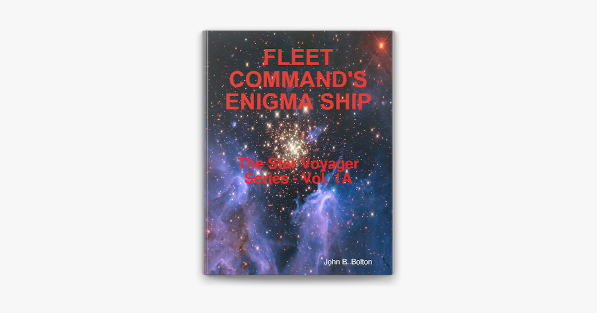 ‎Fleet Command's Enigma Ship - The Star Voyager Series - Vol. 1A by ...