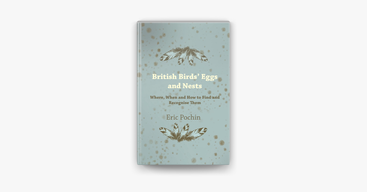 ‎British Birds' Eggs and Nests - Where, When and How to Find and ...