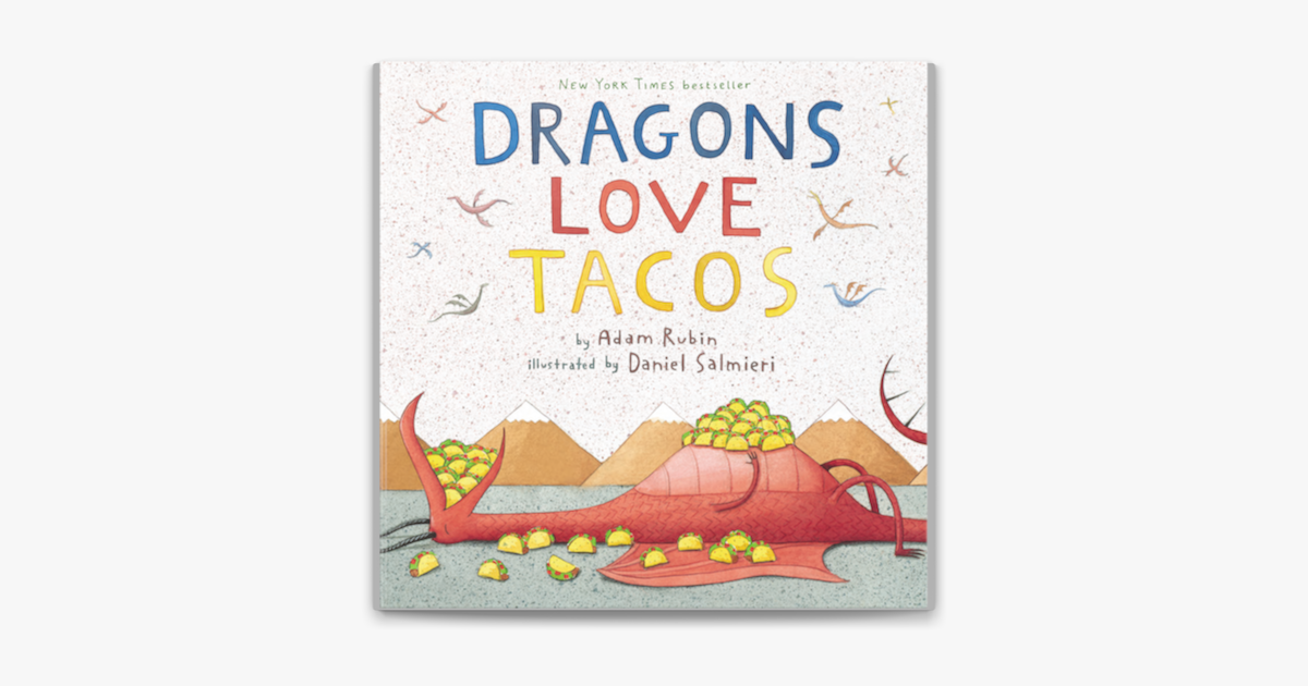 ‎Dragons Love Tacos by Adam Rubin & Daniel Salmieri on Apple Books
