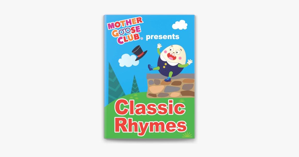 ‎Mother Goose Club presents Classic Rhymes by Mother Goose Club ...