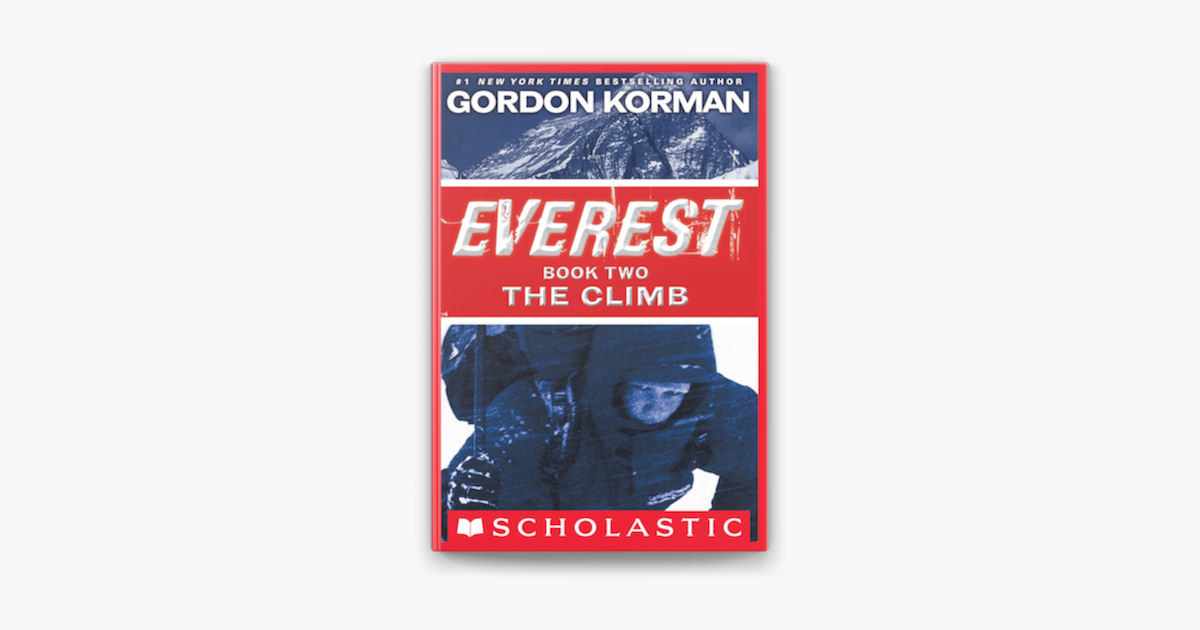 ‎The Climb (Everest, Book 2) by Gordon Korman on Apple Books