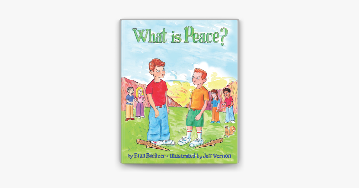 ‎What is Peace? - Read Aloud Edition by Etan Boritzer on Apple Books