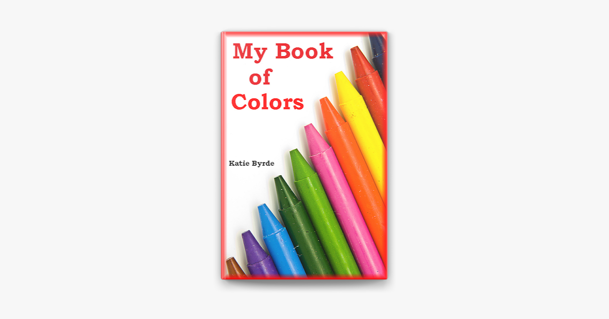 ‎My Book of Colors by Katie Byrde on Apple Books
