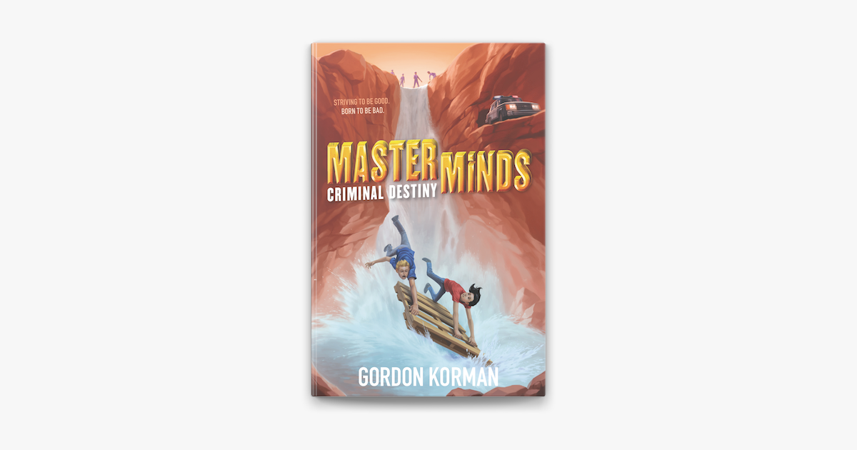 ‎Masterminds: Criminal Destiny by Gordon Korman on Apple Books