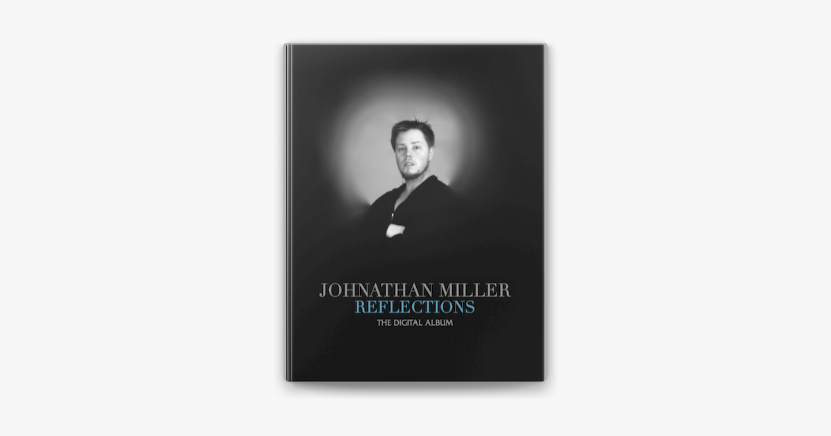 ‎Reflections: The Digital Album by Johnathan Miller on Apple Books