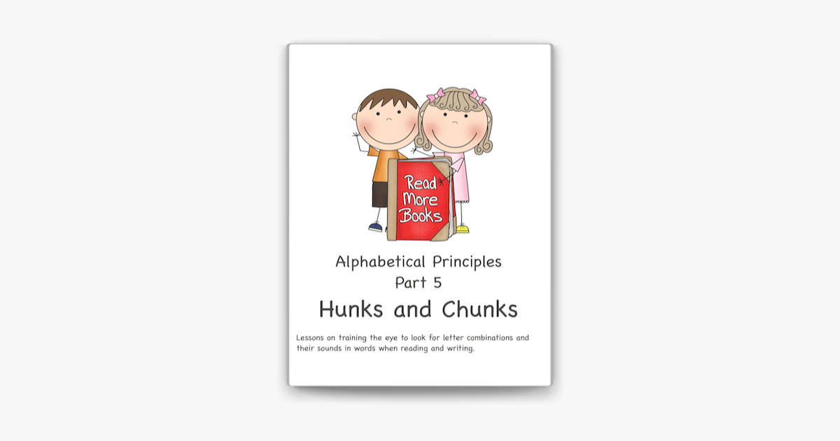 ‎Alphabetical Principles Hunks and Chunks Part 5 on Apple Books