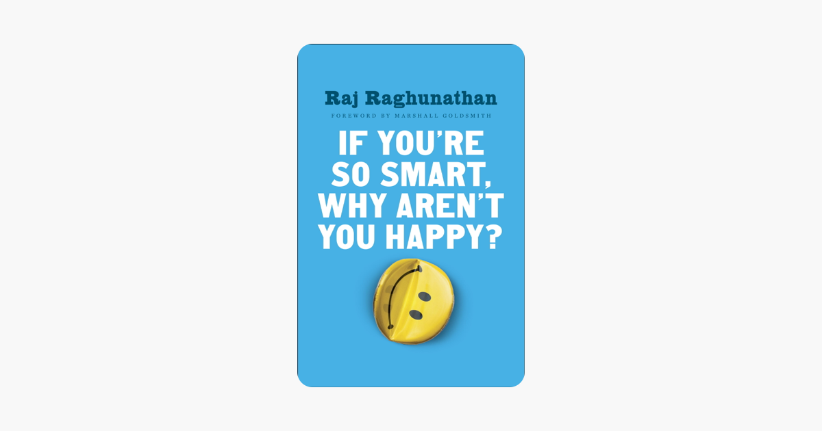 If You're So Smart, Why Aren't You Happy? on Apple Books If You're So Smart, Why Aren't You Happy? on Apple Books