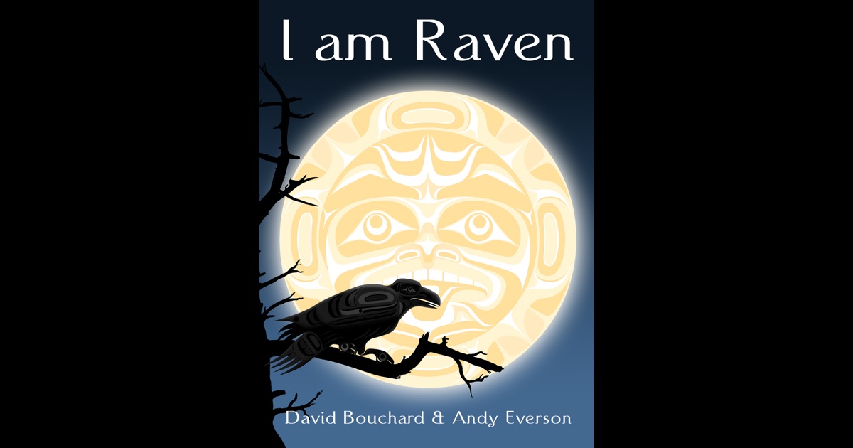 I am Raven (Enhanced Edition) by David Bouchard on iBooks