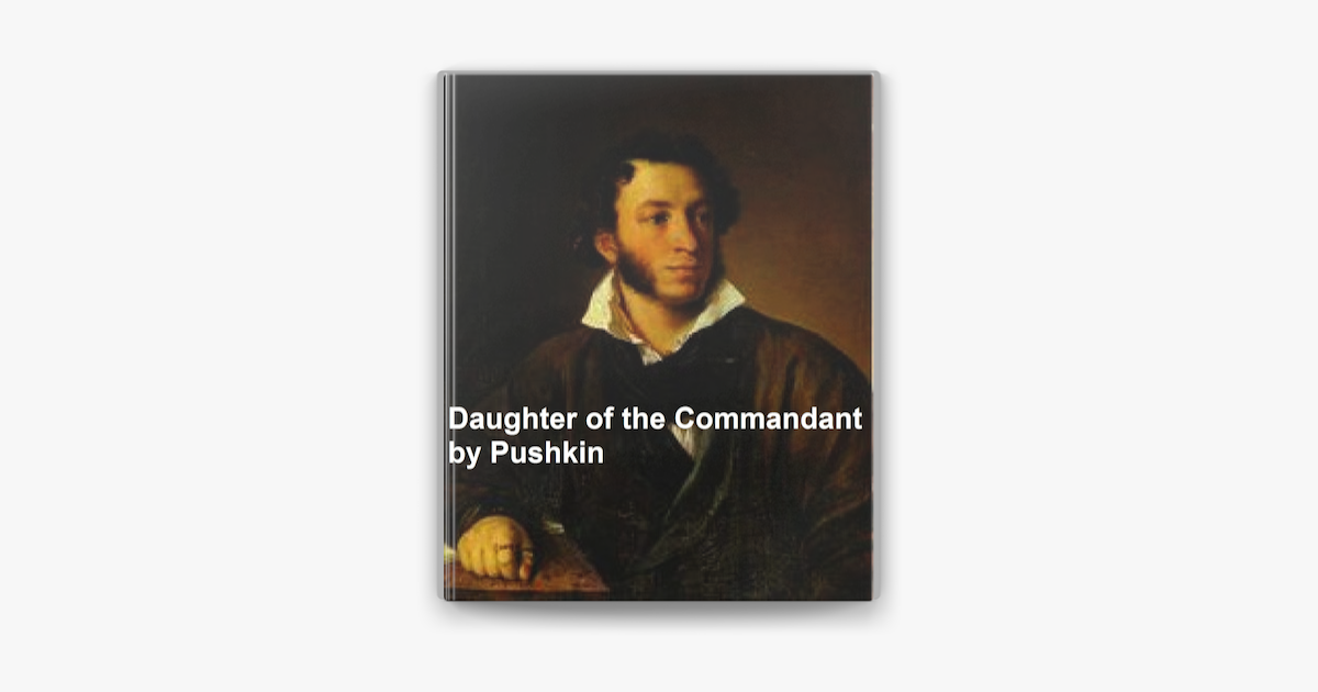 ‎The Daughter of the Commandant, a Russian romance by Alexander Pushkin ...