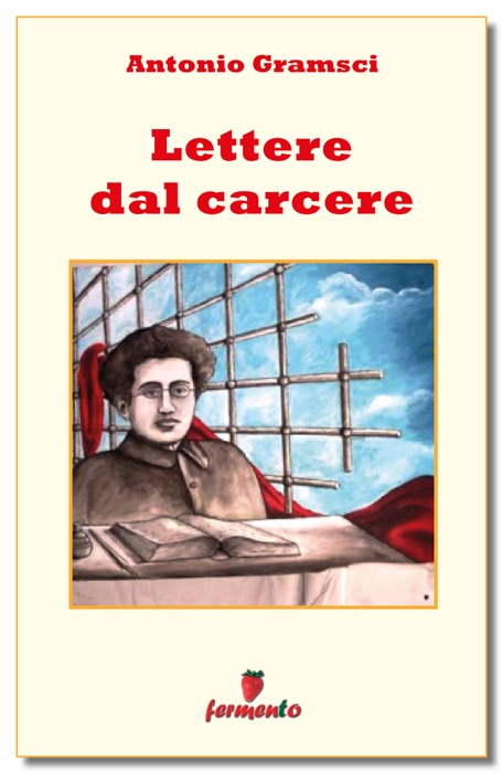 [DOWNLOAD] ~ Lettere dal carcere # by Antonio Gramsci ~ eBook PDF ...