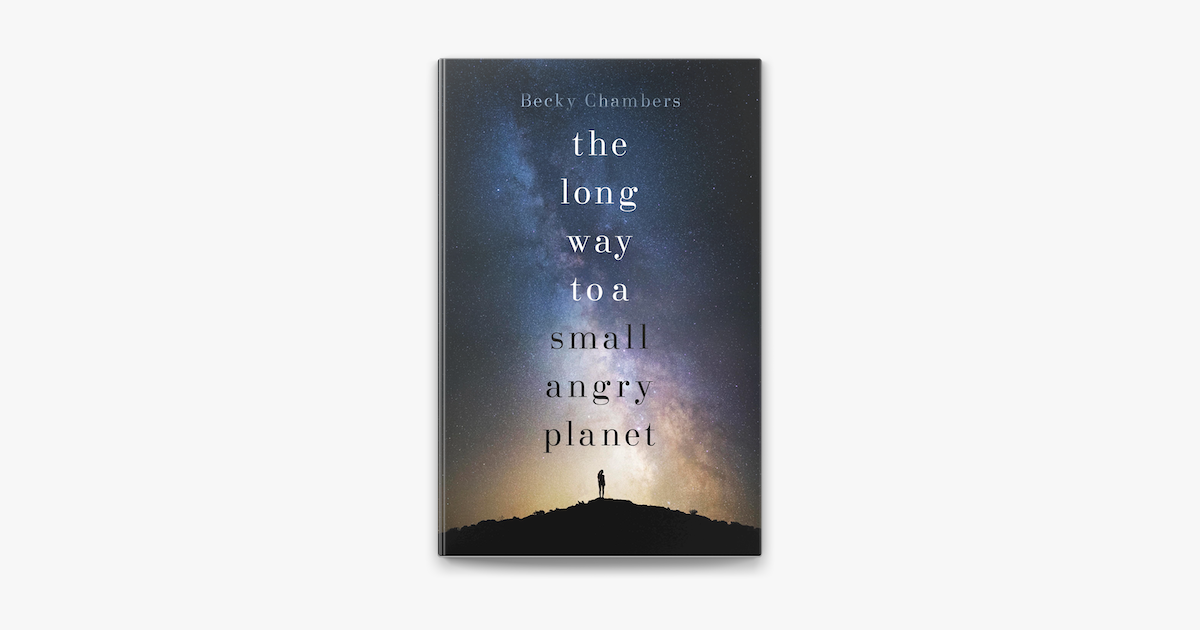 ‎The Long Way to a Small, Angry Planet by Becky Chambers on Apple Books