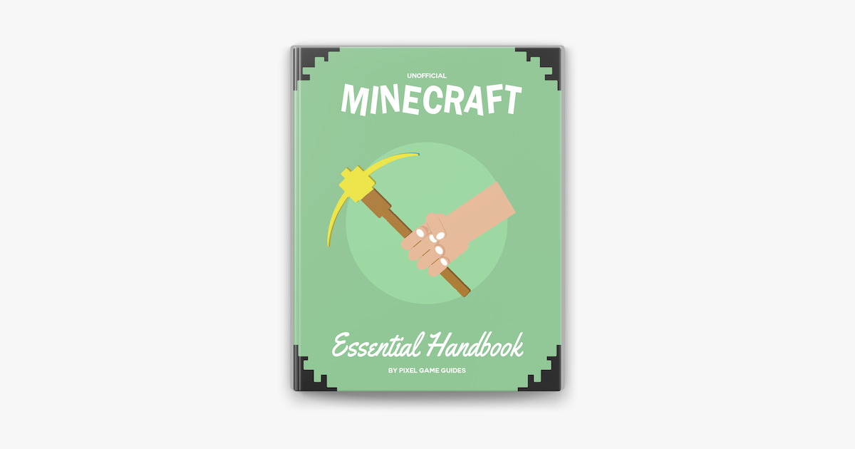 ‎Minecraft Essential Handbook by Pixel Game Guides on Apple Books