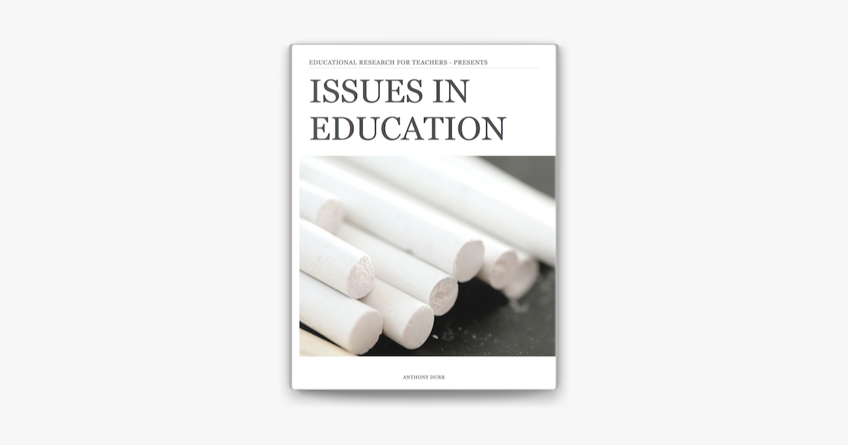 ‎Issues in Education by Anthony Durr on Apple Books