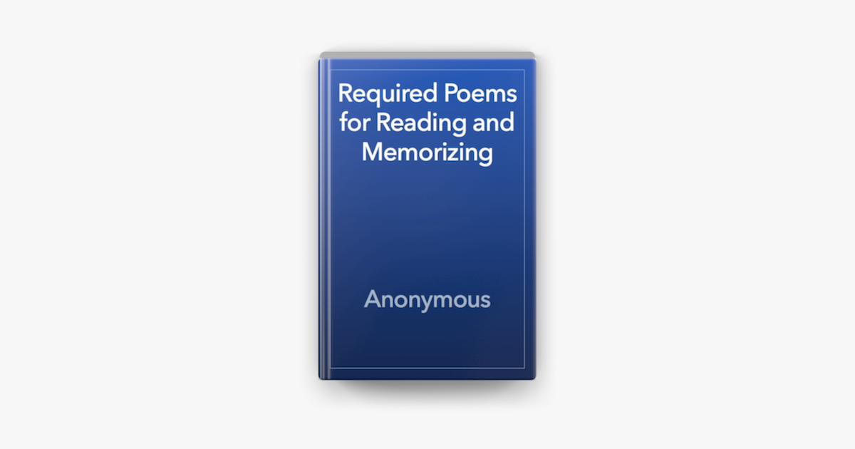 ‎Required Poems for Reading and Memorizing by Anonymous on Apple Books